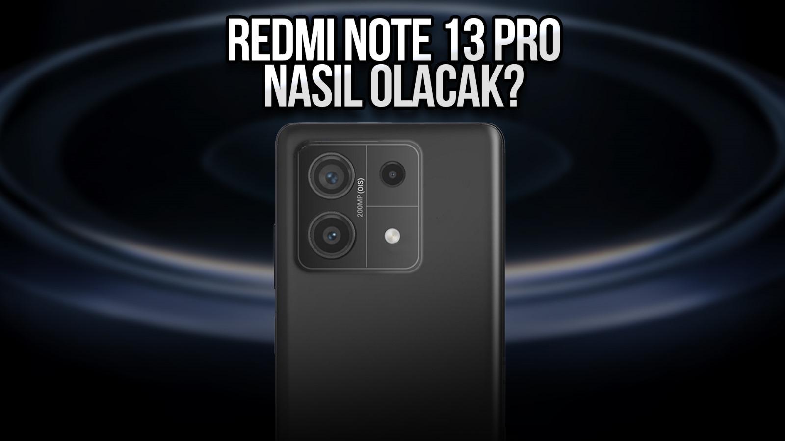 Redmi Note 13 Pro nasıl olacak? - İşte tüm detaylar! - Yeşil Robot